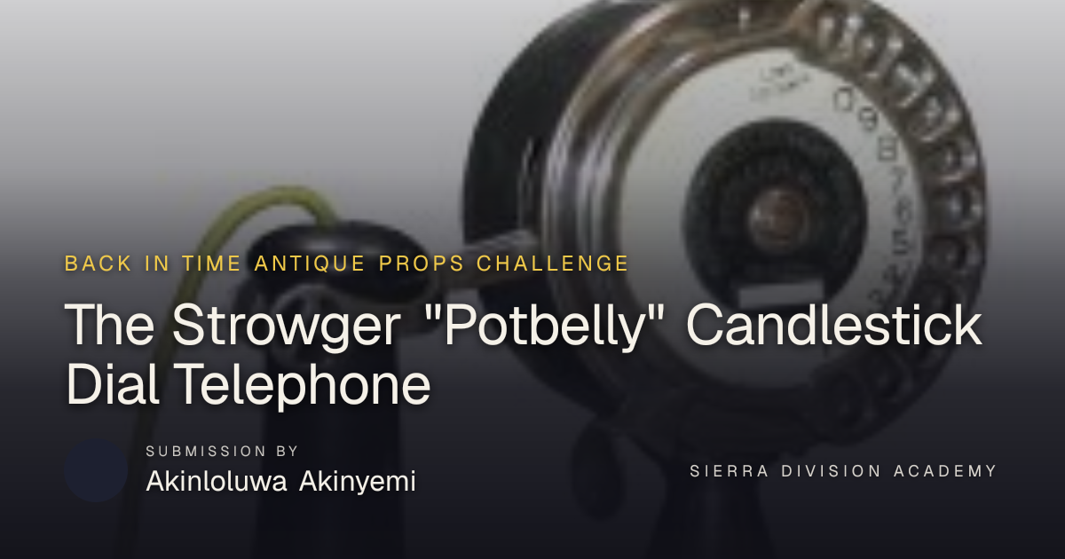 Lolu Akinyemi – The Strowger "Potbelly" Candlestick Dial Telephone ...